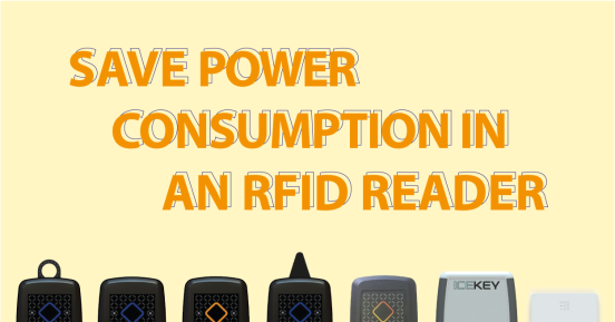 How to save power consumption in an RFID reader?
